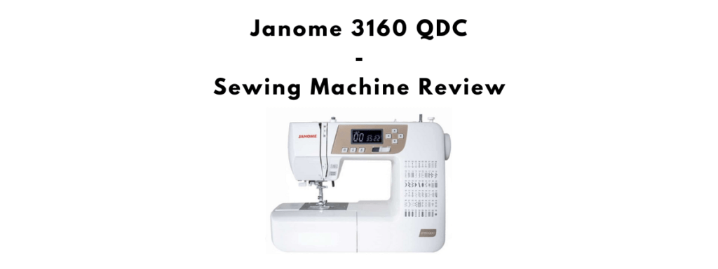 Janome 3160 QDC Sewing Machine Review: Lightweight, Reliable, and ...